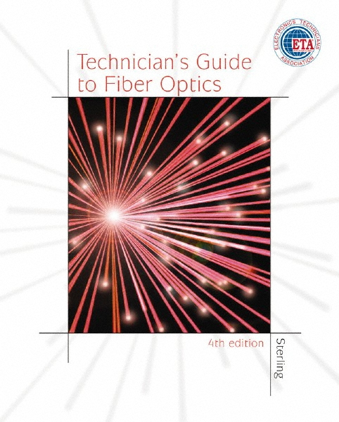 DELMAR CENGAGE Learning® - Technician's Guide to Fiber Optics: 4th ...