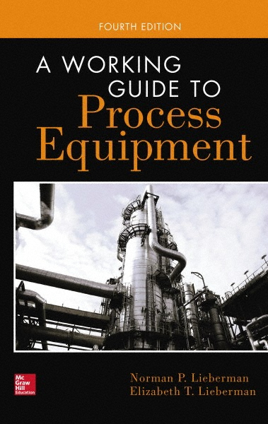 McGraw-Hill - WORKING GUIDE TO PROCESS EQUIPMENT: 4th Edition | MSC Direct