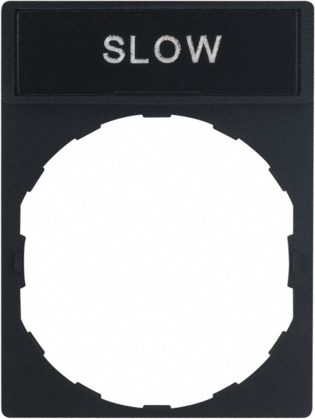 Square D - Rectangular, Legend Plate - Slow | MSC Direct
