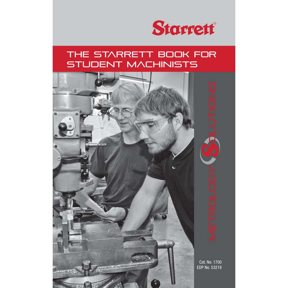 Starrett - The Starrett Book for Student Machinists: 18th Edition | MSC ...