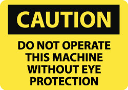 NMC - "Caution - Do Not Operate This Machine without Eye Protection ...