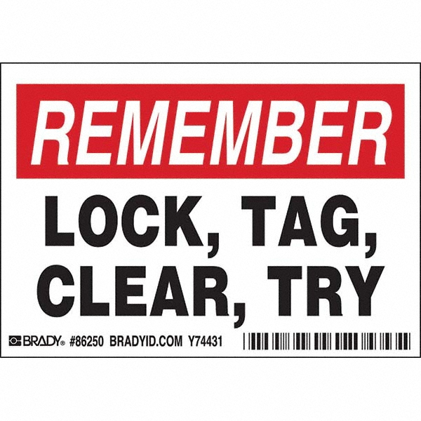 Brady - Accident Prevention Label: "Remember - Lock, Tag, Clear, Try ...